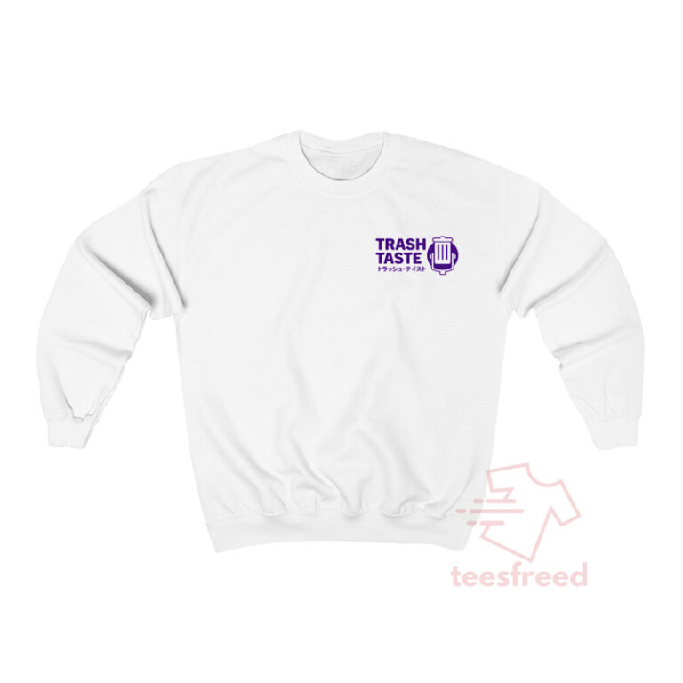Get It Now Trash Taste Merch Sweatshirt - Teesfreed.com