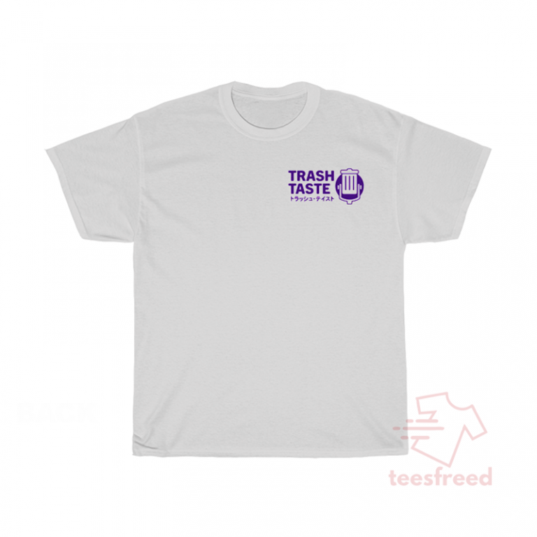 Get It Now Trash Taste Merch T-Shirt - Teesfreed.com