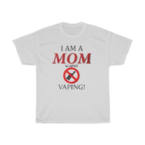 I Am A Mom Against Vaping T-Shirt Unisex Meme