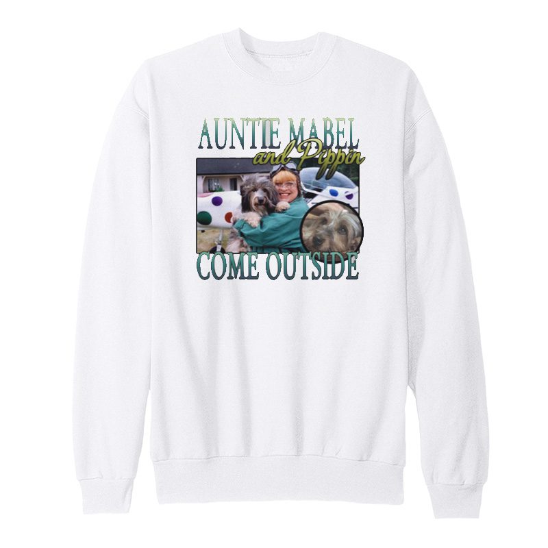 Auntie Mabel And Pippin Come Outside Sweatshirt For Unisex